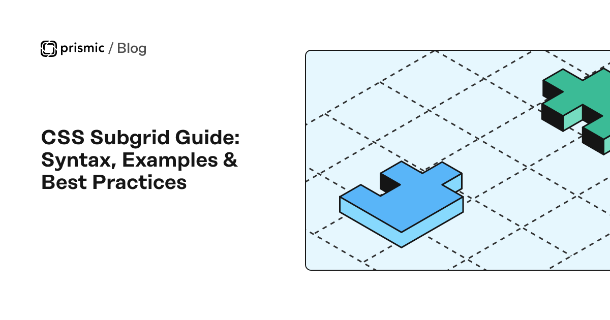 CSS Subgrid Guide: Syntax, Examples & Best Practices
