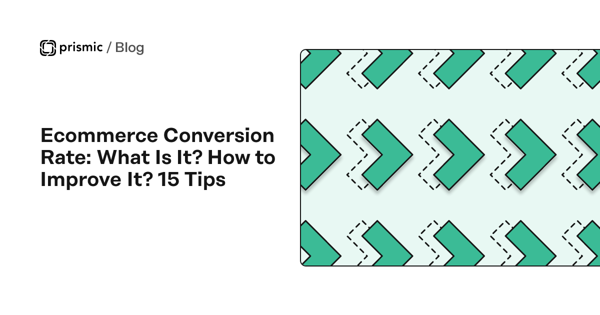 Ecommerce Conversion Rate What Why How To Improve 15 Tips