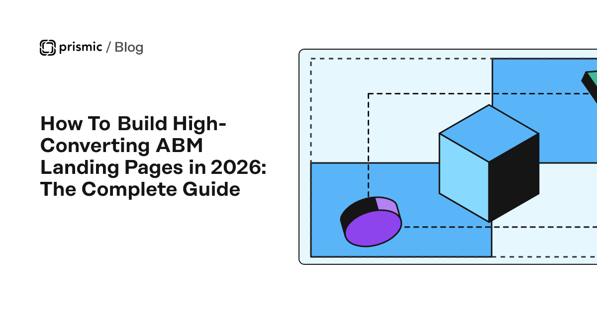 How To Build High-Converting ABM Landing Pages in 2026: The Complete Guide