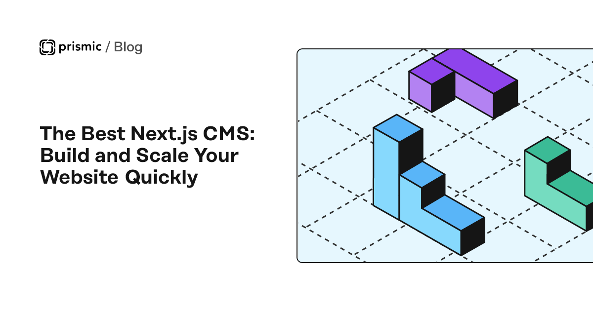 The Best Next.js CMS: Build and Scale Your Website Quickly