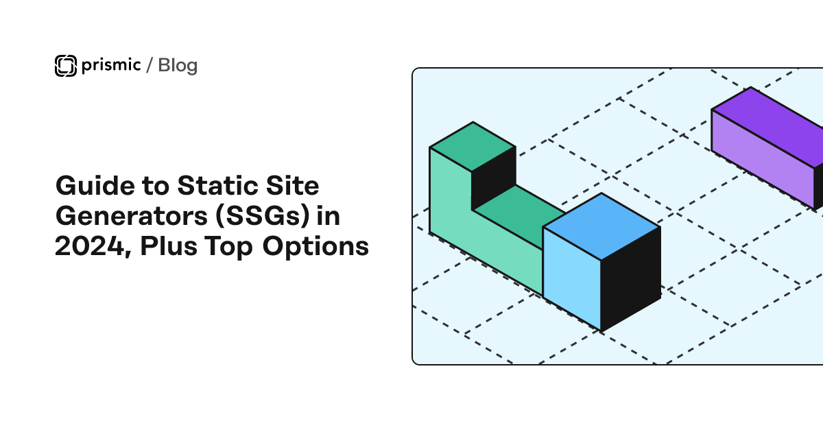 Guide to Static Site Generators (SSGs) in 2024, Plus Top Options