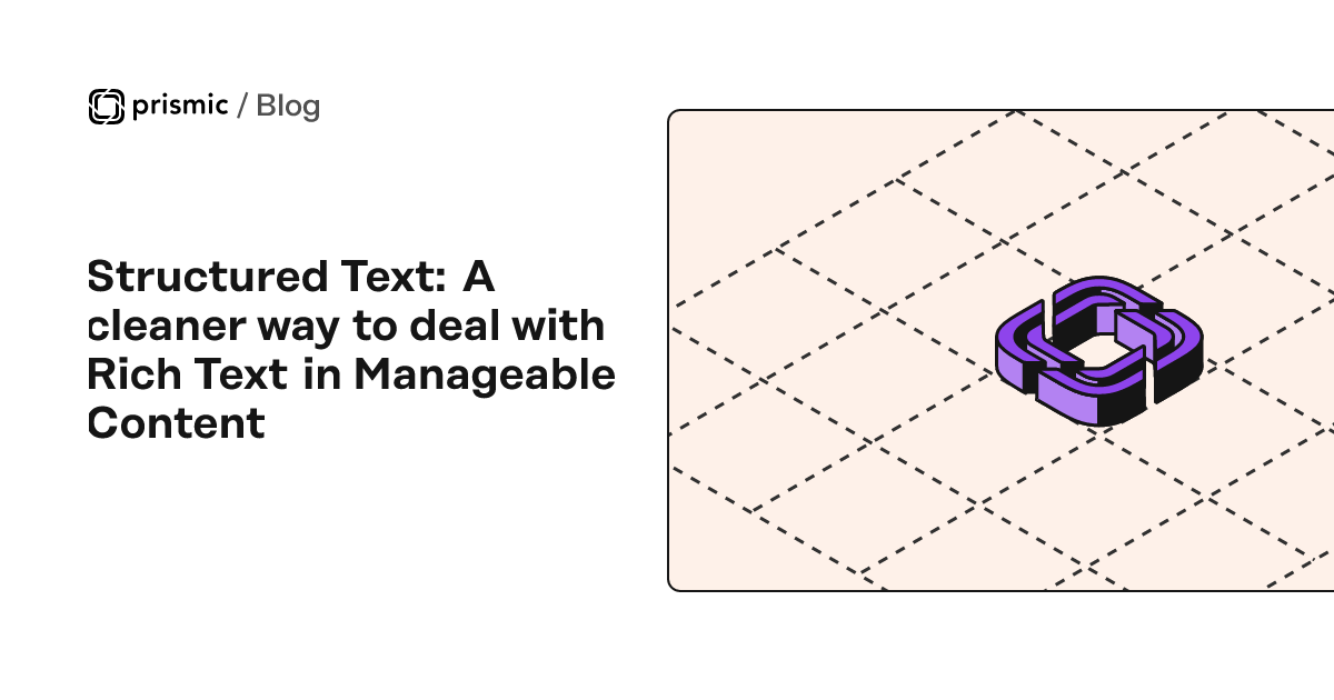 Structured Text: A cleaner way to deal with Rich Text in Manageable Content