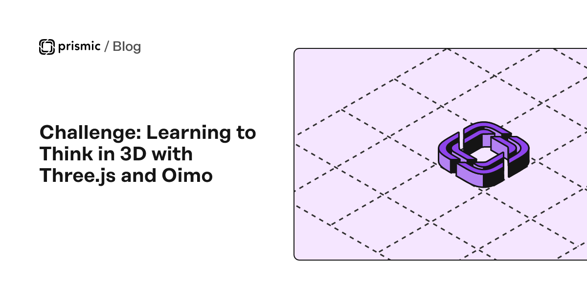 Challenge: Learning to Think in 3D with Three.js and Oimo.js