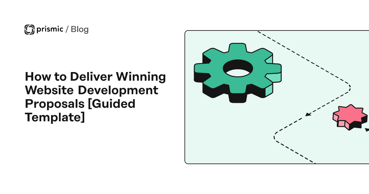How to Deliver Winning Website Development Proposals [Guided Template]
