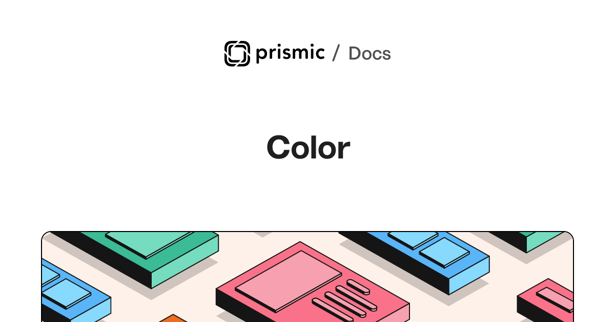 Color — Prismic Docs