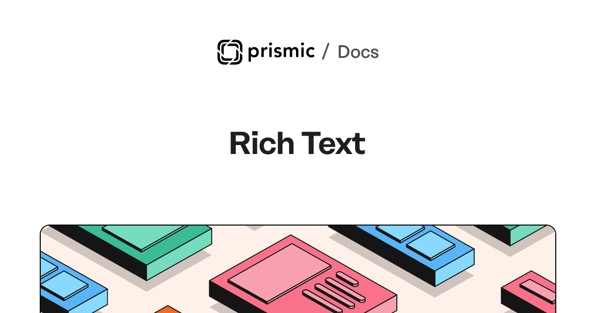 Rich Text — Prismic Docs