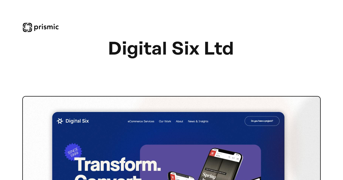Digital Six Ltd - Hire a Prismic Partner