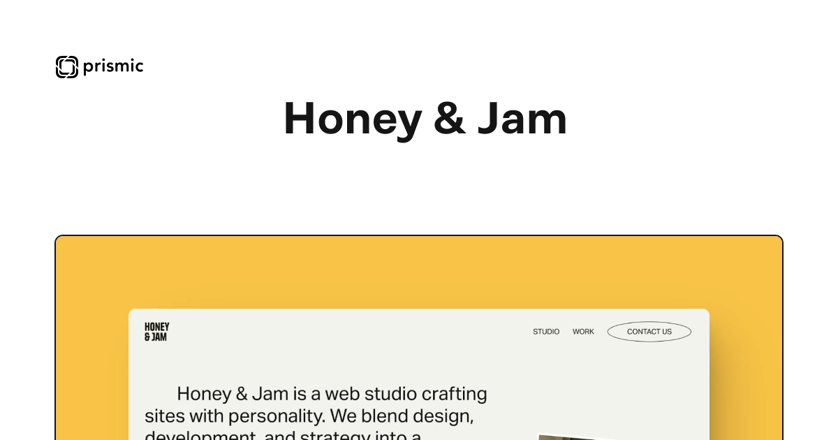 Honey & Jam - Hire a Prismic Partner