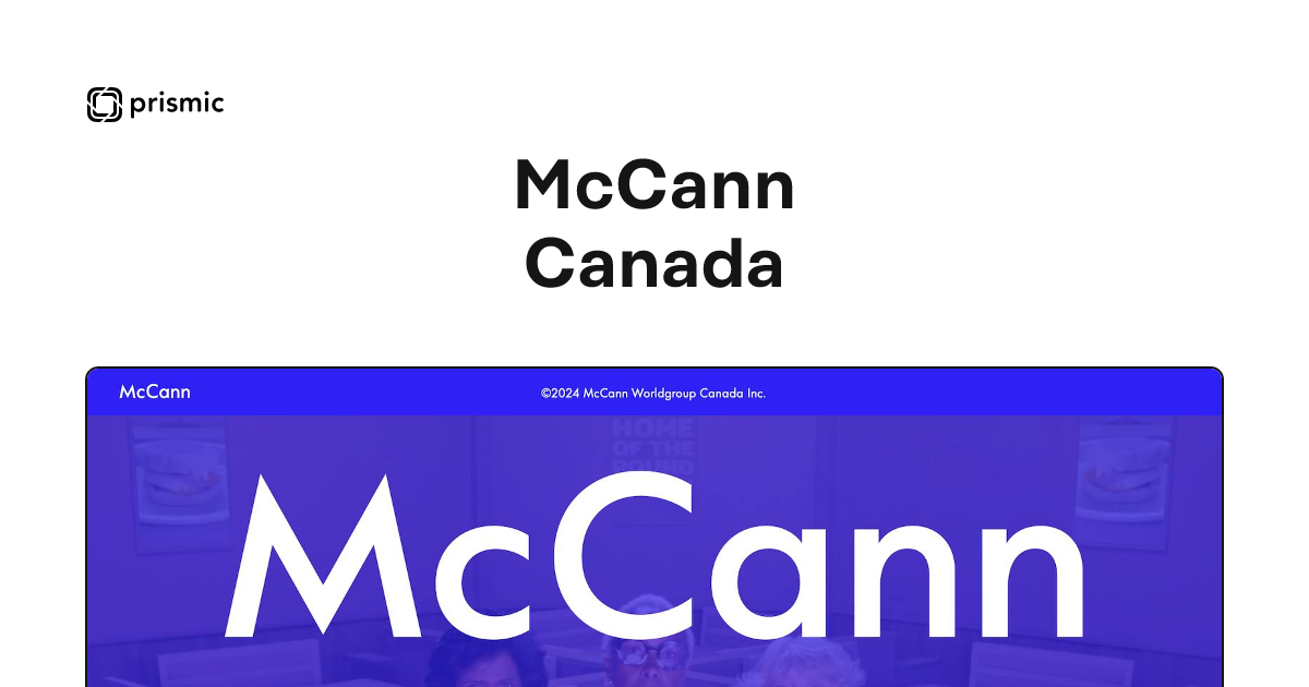 McCann Canada - Hire a Prismic Partner