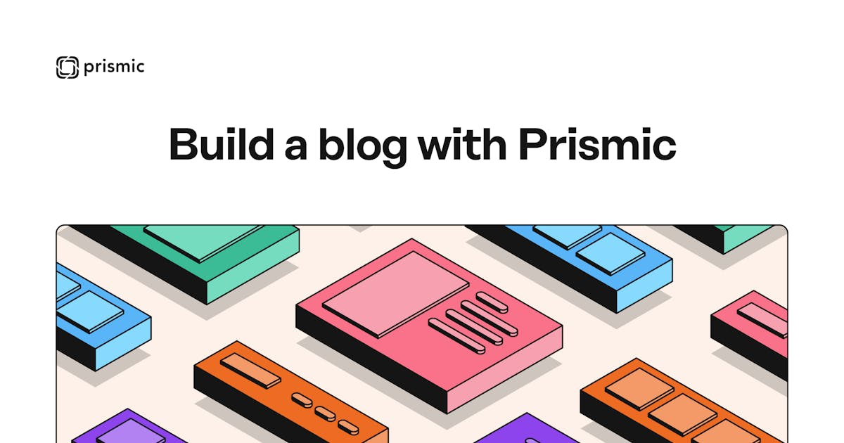 Build your blog with Prismic